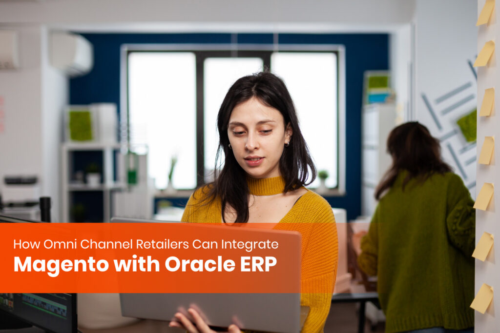 Magento & Oracle ERP Integration for Retailers UAE